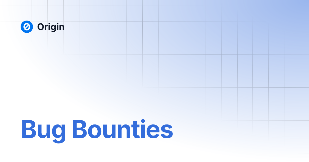 Bug Bounties | Origin